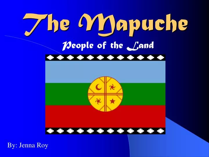 PPT - The Mapuche PowerPoint Presentation, free download - ID:4244361