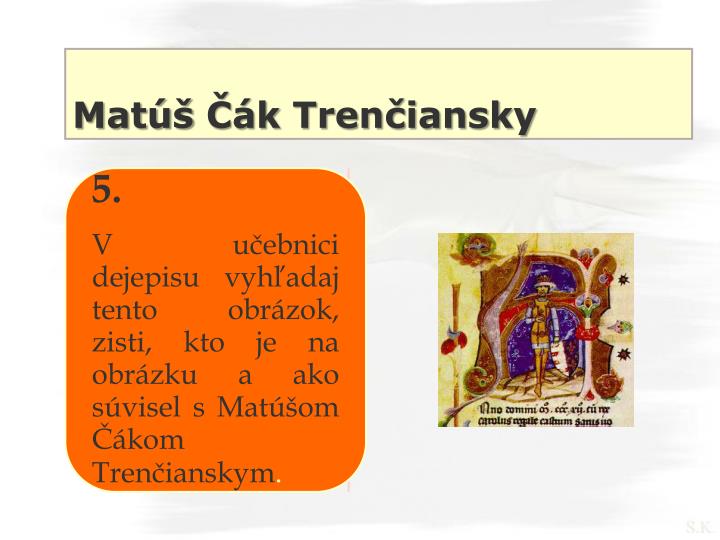 PPT - MATÚŠ ČÁK TRENČIANSKY Obsah PowerPoint Presentation - ID:4244578