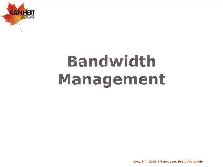 PPT - Bandwidth Management PowerPoint Presentation, free download - ID ...
