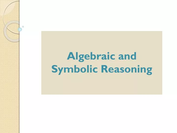 PPT - Algebraic and Symbolic Reasoning PowerPoint Presentation, free ...