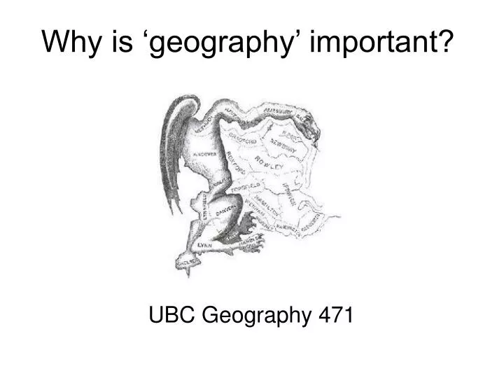 PPT - Why is ‘geography’ important? PowerPoint Presentation, free ...