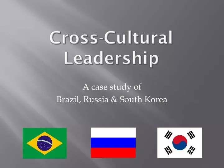 PPT - Cross-Cultural Leadership PowerPoint Presentation, free download ...
