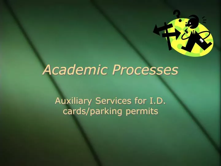 PPT - Academic Processes PowerPoint Presentation, free download - ID ...