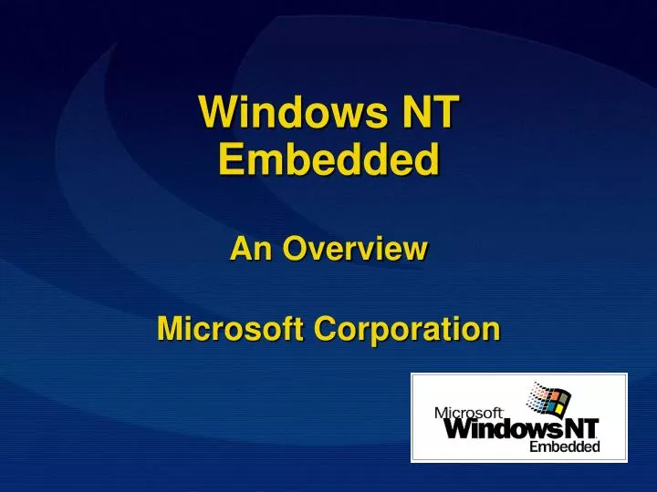 PPT - Windows NT Embedded An Overview Microsoft Corporation PowerPoint ...