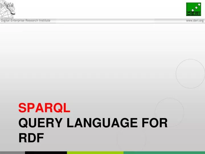 PPT - SPARQL Query Language for RDF PowerPoint Presentation, free download - ID:4249437