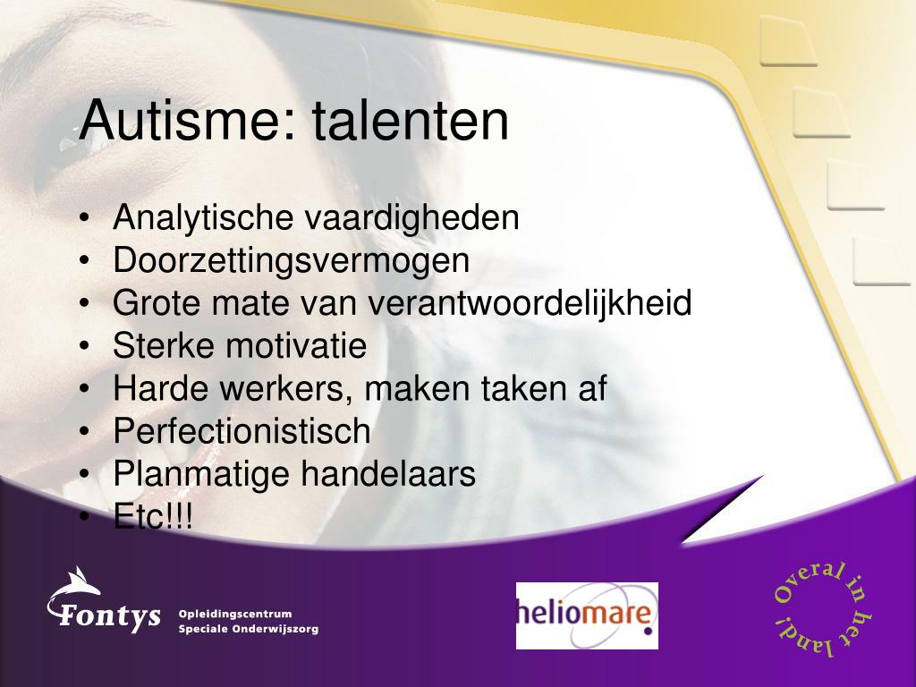 PPT - Autisme Kenmerken, Diagnostiek en oog voor Talent PowerPoint ...