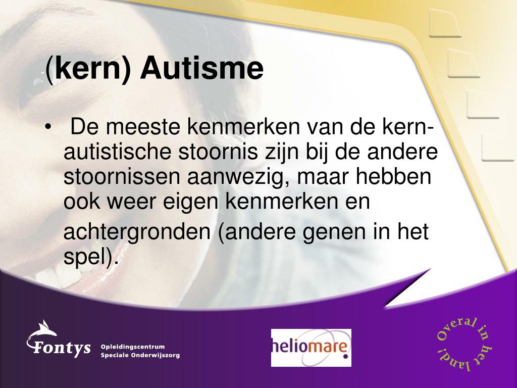PPT - Autisme Kenmerken, Diagnostiek en oog voor Talent PowerPoint ...
