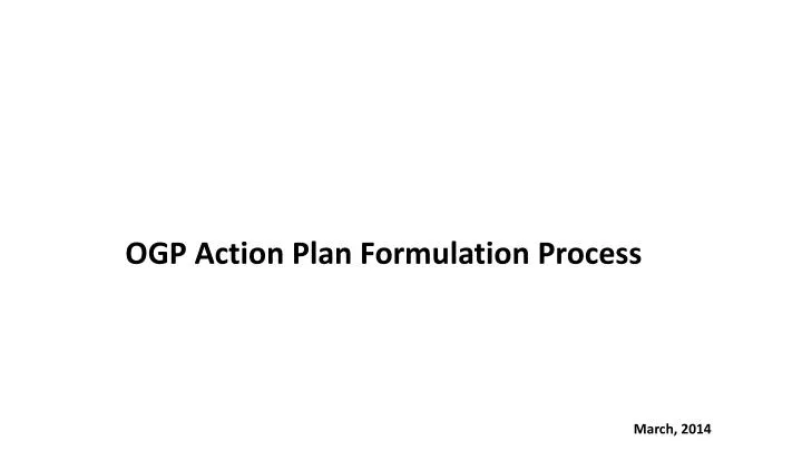 PPT - OGP Action Plan Formulation Process PowerPoint Presentation, free ...