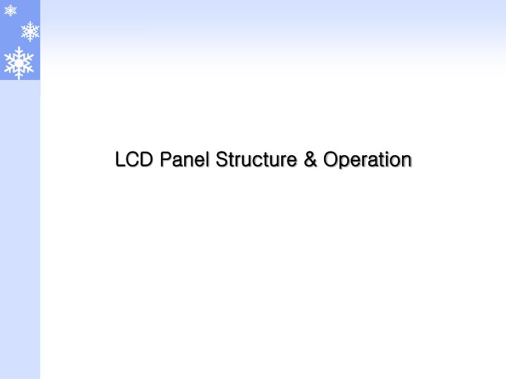 PPT - LCD Panel Training Manual PowerPoint Presentation - ID:4252973