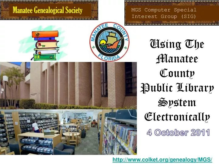 PPT - Using The Manatee County Public Library System Electronically 4 ...