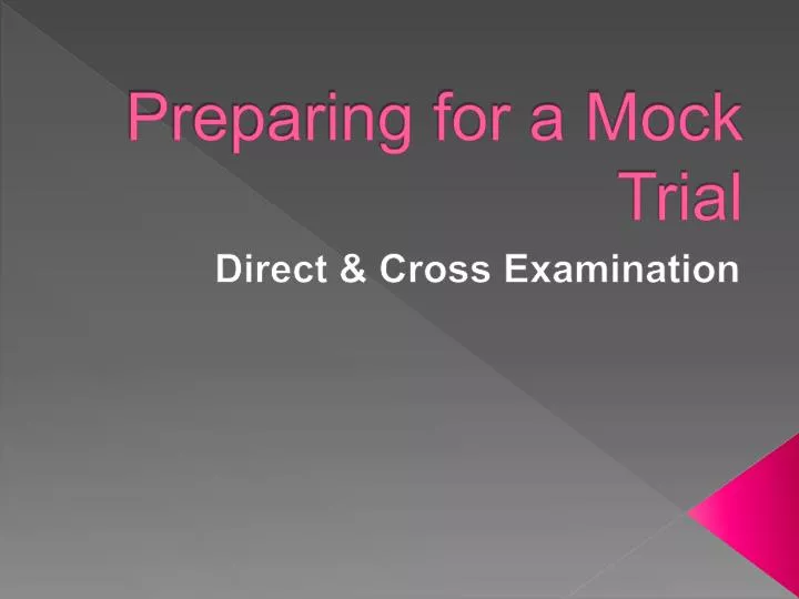 PPT - Preparing for a Mock Trial PowerPoint Presentation, free download ...