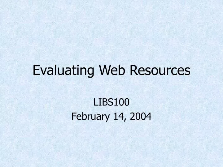 PPT - Evaluating Web Resources PowerPoint Presentation, free download ...
