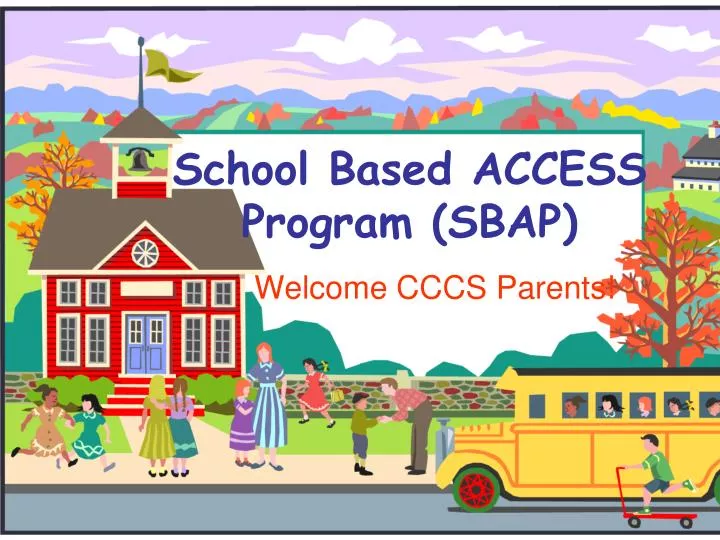PPT - School Based ACCESS Program (SBAP) PowerPoint Presentation, free ...
