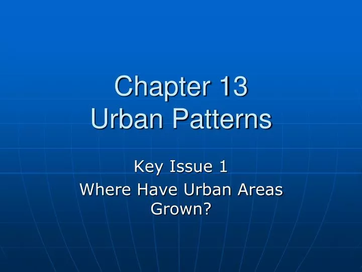 PPT - Chapter 13 Urban Patterns PowerPoint Presentation, free download ...