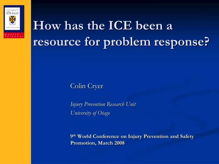 PPT - How has the ICE been a resource for problem response? PowerPoint ...
