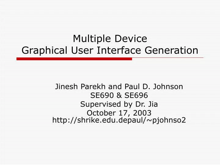 PPT - Multiple Device Graphical User Interface Generation PowerPoint ...