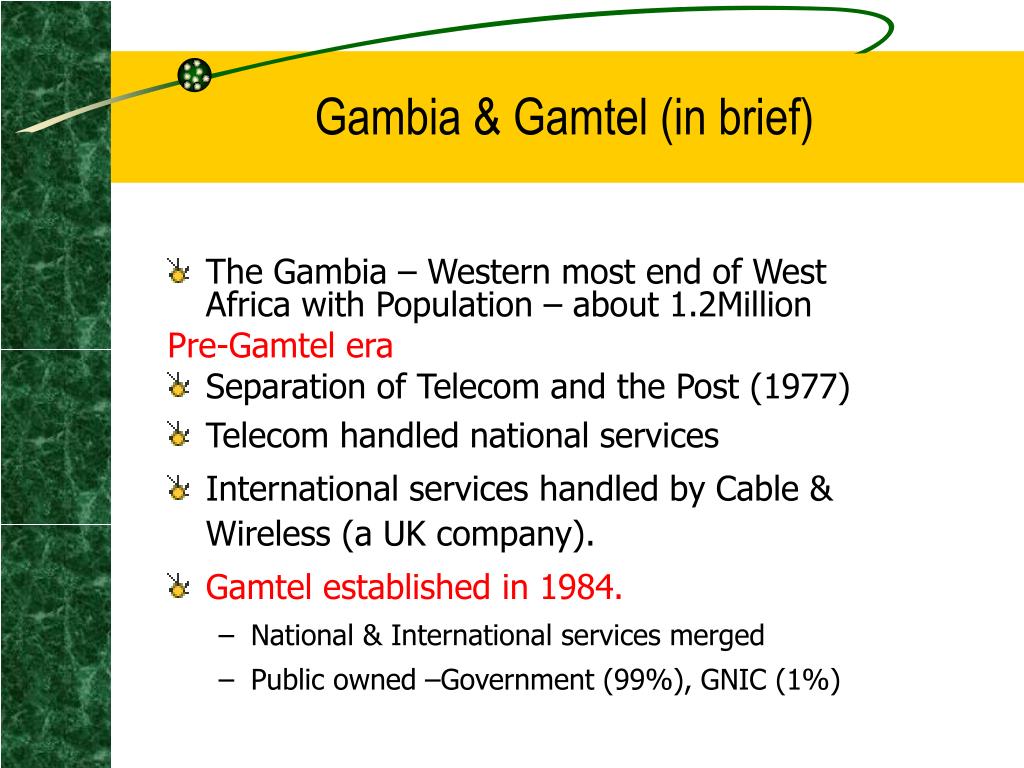 PPT - Mam N Touray GAMTEL, Gambia PowerPoint Presentation, free ...