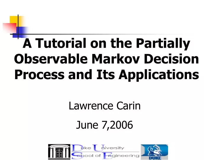 PPT - A Tutorial on the Partially Observable Markov Decision Process ...