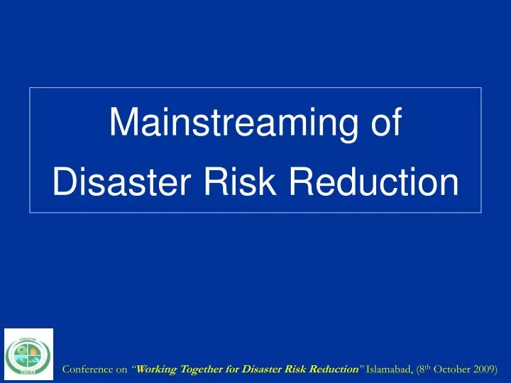 PPT - Mainstreaming of Disaster Risk Reduction PowerPoint Presentation ...