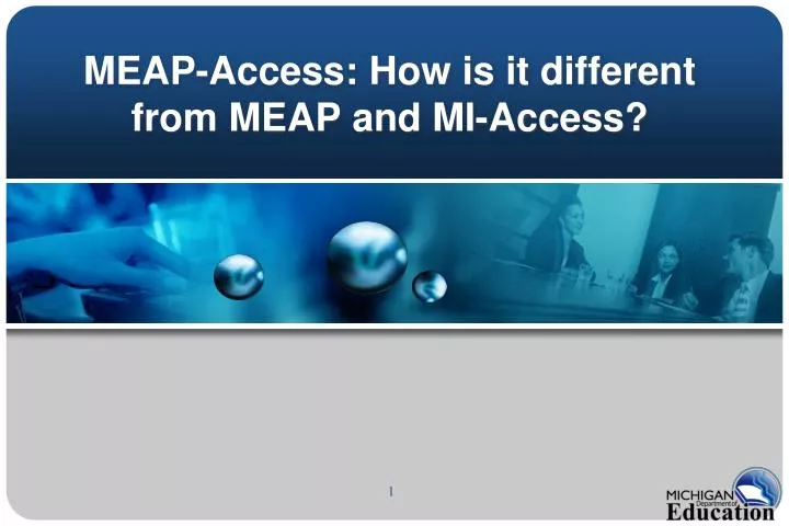 PPT - MEAP-Access: How is it different from MEAP and MI-Access ...