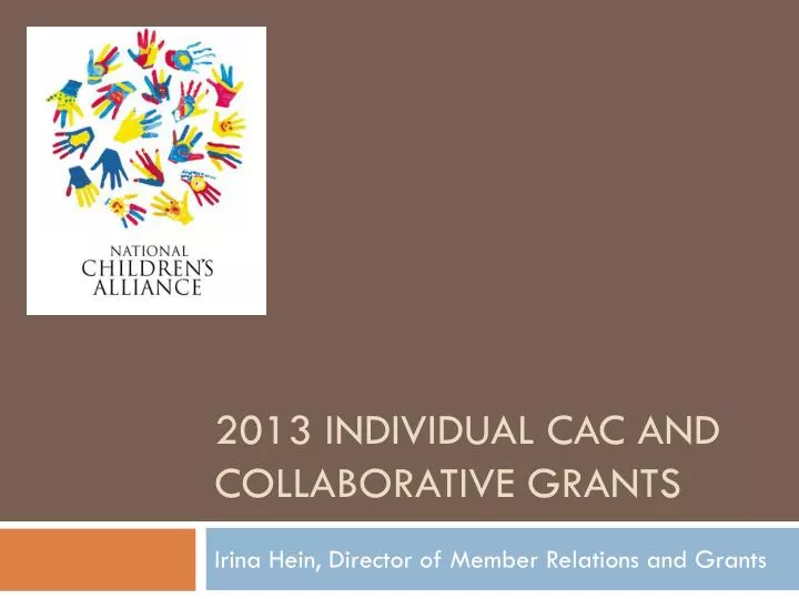 PPT - 2013 Individual cac and collaborative grants PowerPoint ...