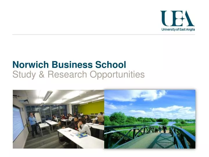 PPT - Norwich Business School PowerPoint Presentation, free download ...