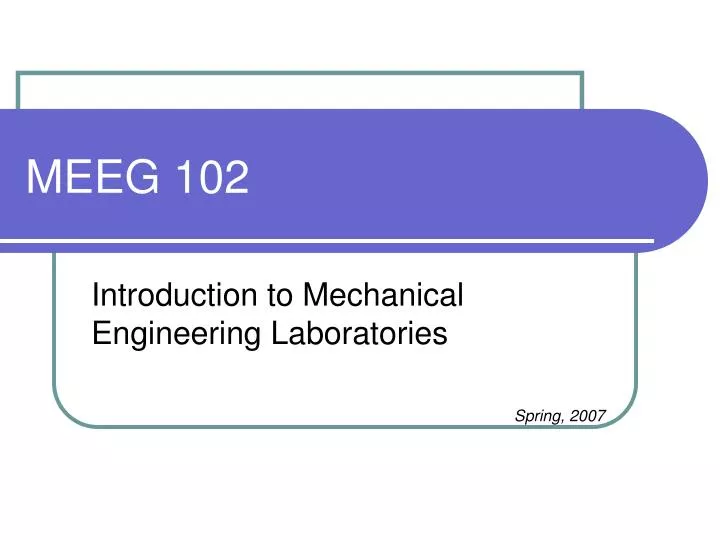 PPT - MEEG 102 PowerPoint Presentation, free download - ID:4261301