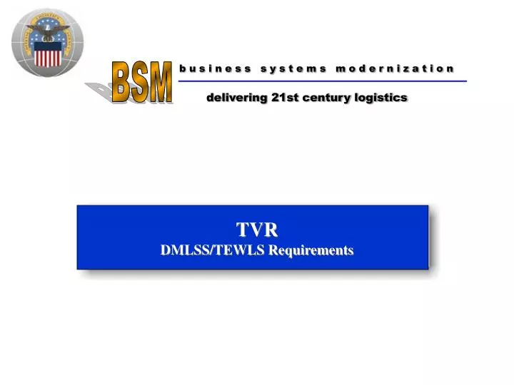 PPT - TVR DMLSS/TEWLS Requirements PowerPoint Presentation, free ...