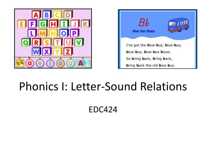 PPT - Phonics I: Letter-Sound Relations PowerPoint Presentation, free ...