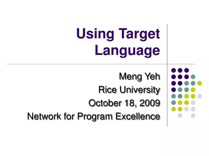 PPT - Using Target Language PowerPoint Presentation, free download - ID ...