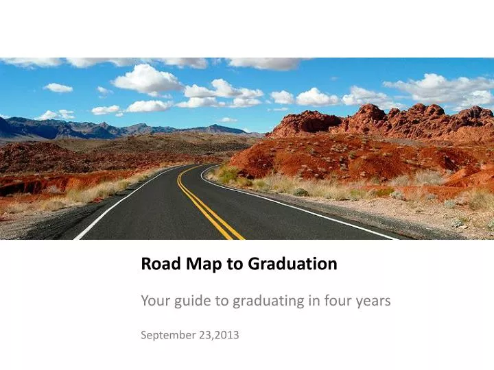 PPT - Road Map to Graduation PowerPoint Presentation, free download ...