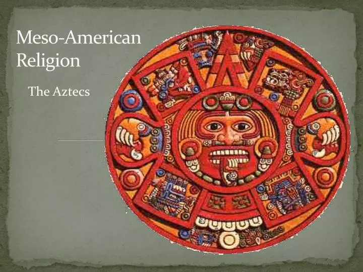 PPT - Meso -American Religion PowerPoint Presentation, free download ...