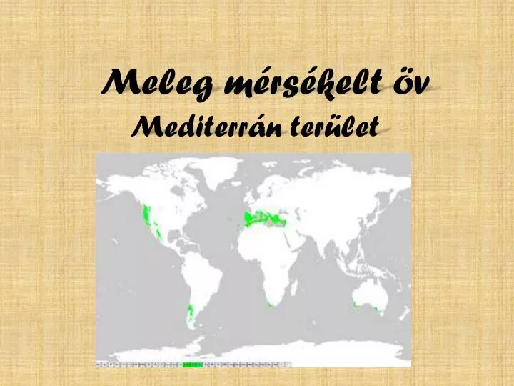 PPT - Meleg mérsékelt öv PowerPoint Presentation, free download - ID ...
