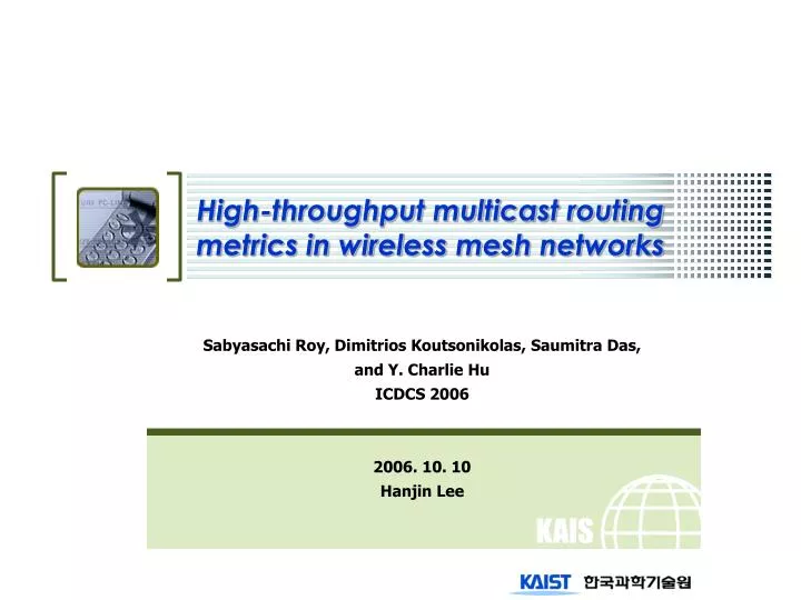 Ppt High Throughput Multicast Routing Metrics In Wireless Mesh 1734