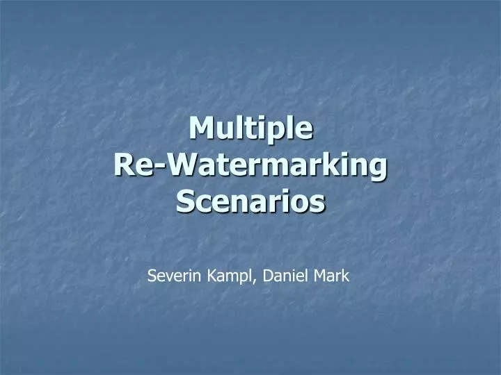 PPT - Multiple Re-Watermarking Scenarios PowerPoint Presentation, free ...
