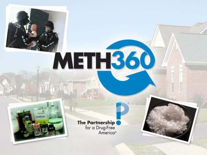 PPT - Presentation Goal : To educate you about the threat of meth ...