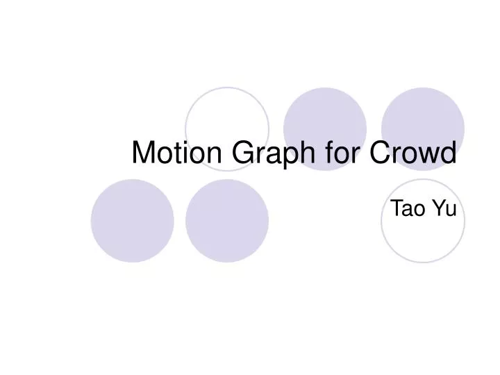 PPT - Motion Graph for Crowd PowerPoint Presentation, free download ...