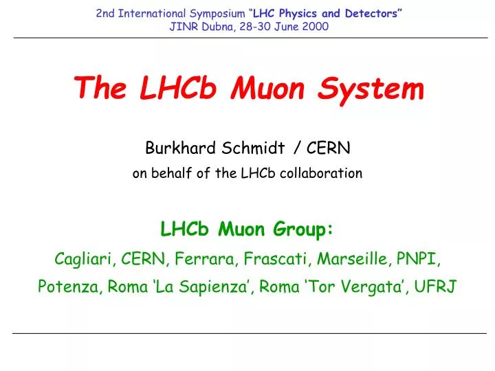 PPT - The LHCb Muon System Burkhard Schmidt / CERN on behalf of the ...