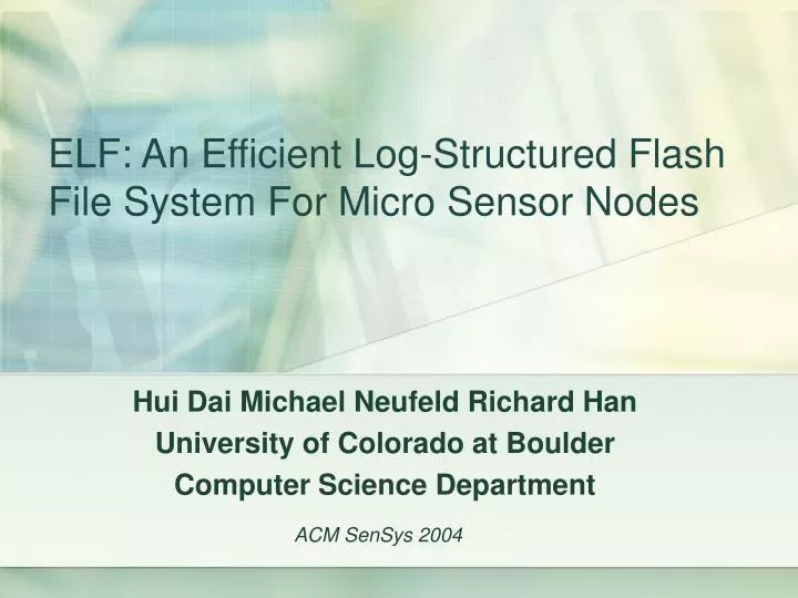 Ppt Elf An Efficient Log Structured Flash File System For Micro Sensor Nodes Powerpoint 