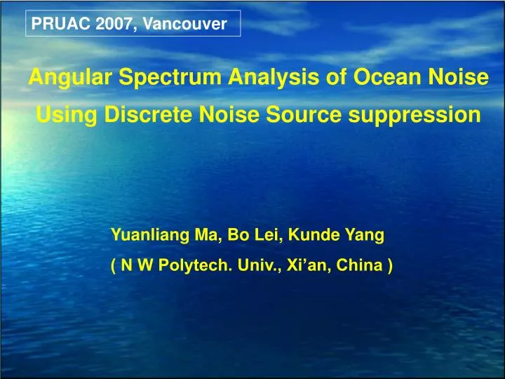 PPT - Angular Spectrum Analysis of Ocean Noise Using Discrete Noise Source suppression ...