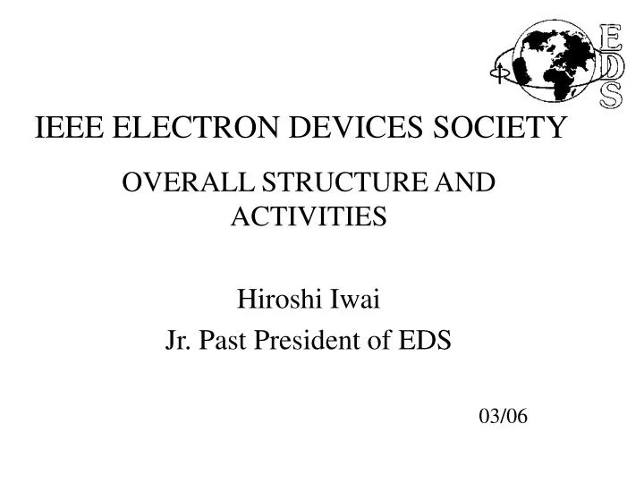 PPT - IEEE ELECTRON DEVICES SOCIETY PowerPoint Presentation, free ...