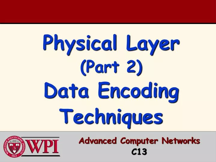PPT - Physical Layer (Part 2) Data Encoding Techniques PowerPoint ...