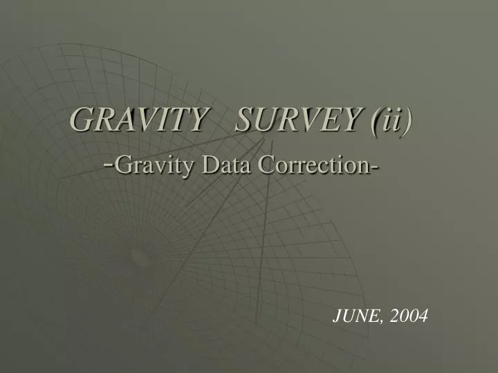 Ppt Gravity Survey Ii Gravity Data Correction Powerpoint Presentation Id 4269021