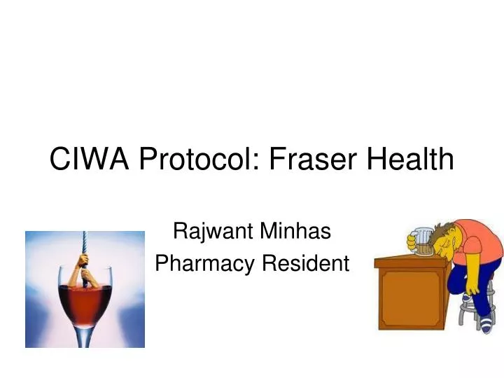 PPT - CIWA Protocol: Fraser Health PowerPoint Presentation, free ...