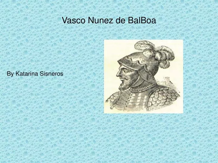PPT - Vasco Nunez de BalBoa PowerPoint Presentation, free download - ID ...