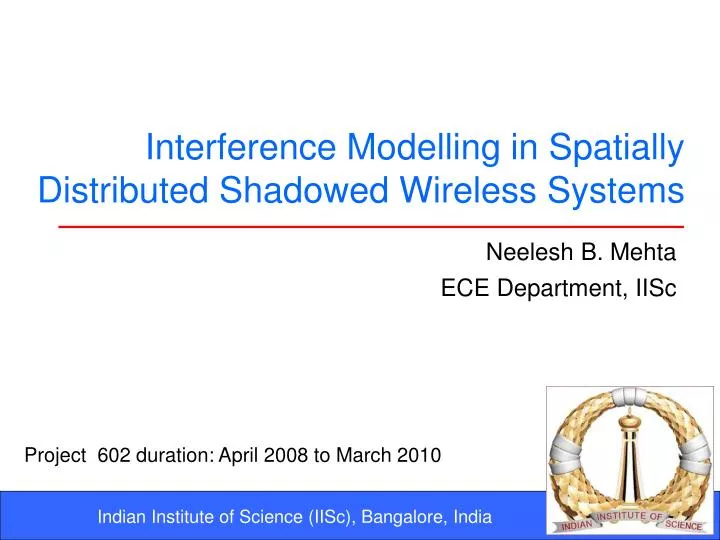 PPT - Interference Modelling in Spatially Distributed Shadowed Wireless Systems PowerPoint ...
