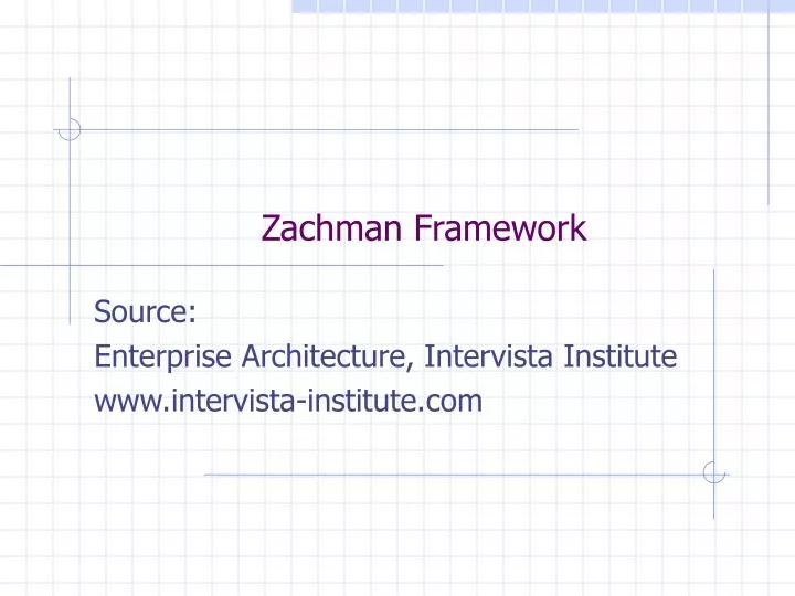 PPT - Zachman Framework PowerPoint Presentation, free download - ID:4271402 PPT - Zachman Framework PowerPoint Presentation, free download - ID:4271402