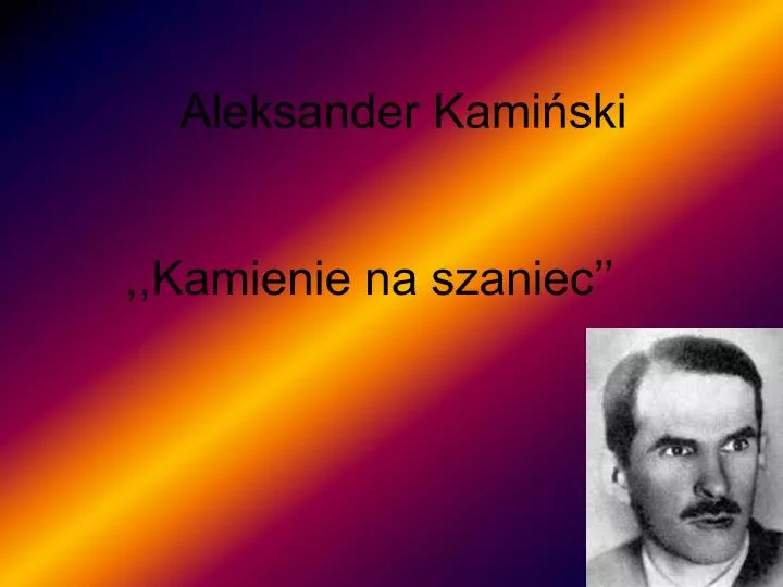 PPT - Aleksander Kamiński PowerPoint Presentation, free download - ID ...