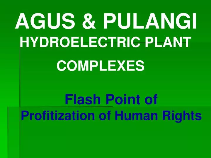 PPT - AGUS & PULANGI HYDROELECTRIC PLANT COMPLEXES PowerPoint ...