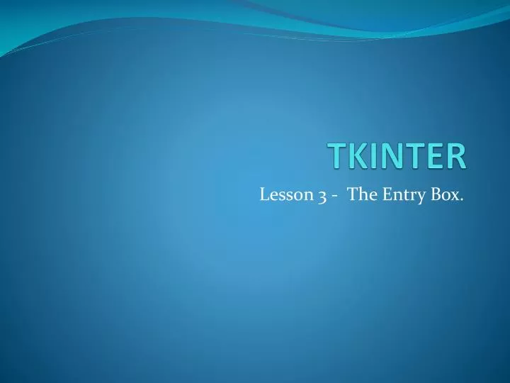 PPT - TKINTER PowerPoint Presentation, free download - ID:4272691